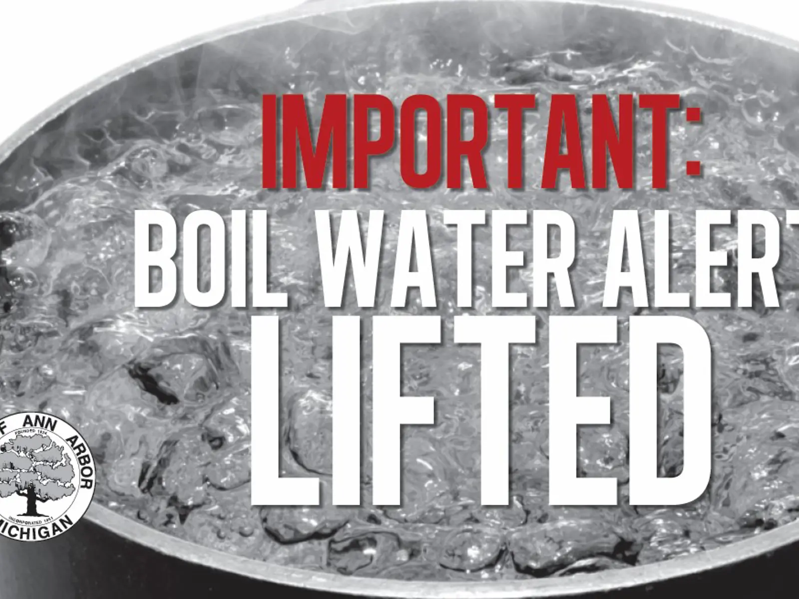 Ann Arbor Boil Water Advisory LIFTED | City of Ann Arbor